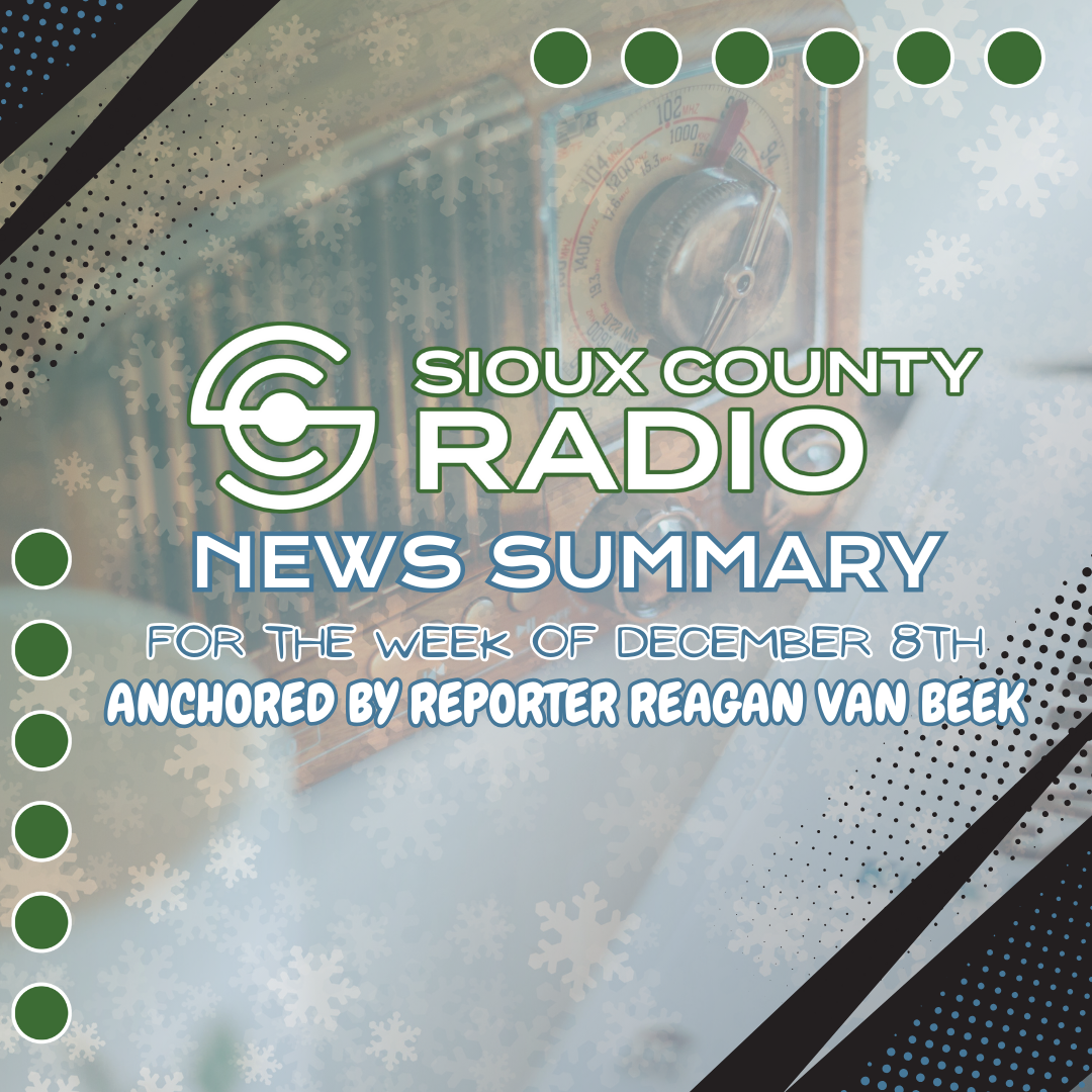 Sioux County Radio News Summary Week of December 8th - Sioux County Radio