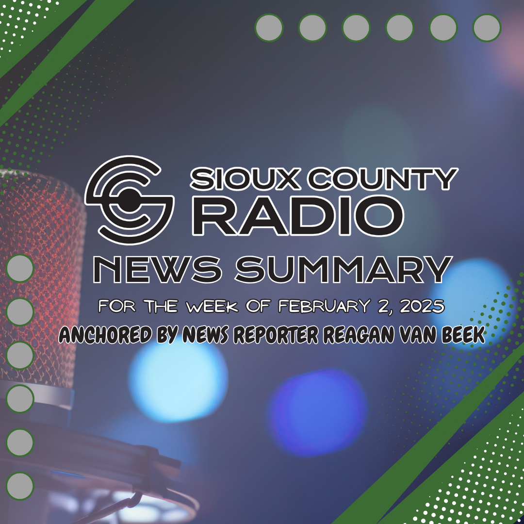 Sioux County Radio News Summary Week of February 2nd - Sioux County Radio