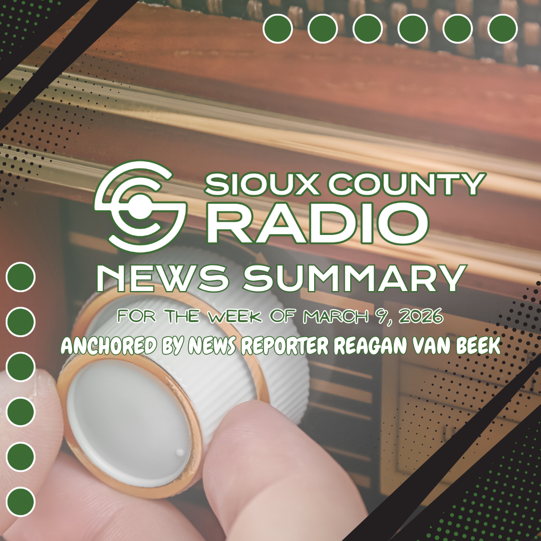 Sioux County Radio News Summary for the Week of March 9th - Sioux ...
